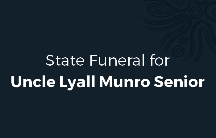 Passing of Uncle Lyall Munro Senior | Indigenous